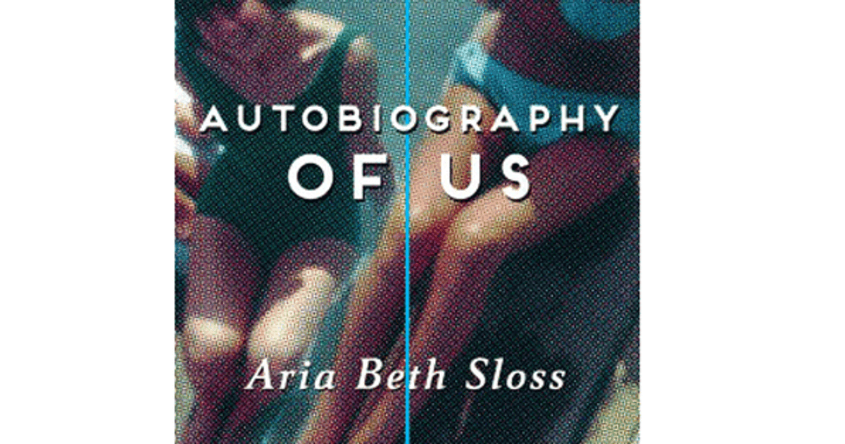 Autobiography Of Us by Aria Beth Sloss - Chatelaine
