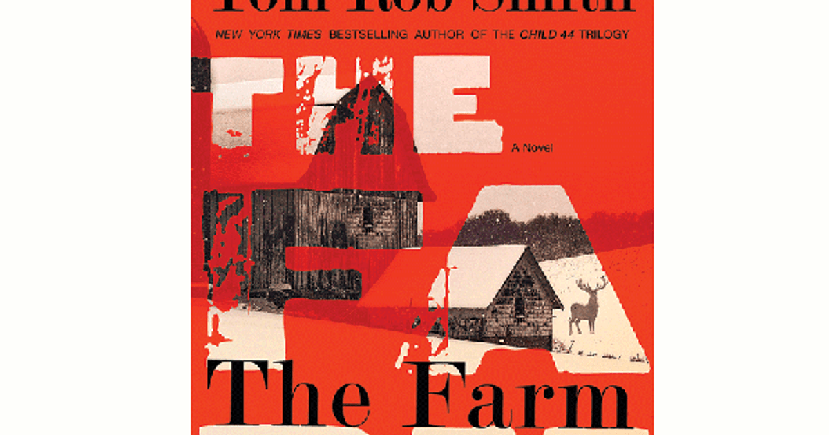 Review: The Farm, Tom Rob Smith - Chatelaine Book Club - Chatelaine