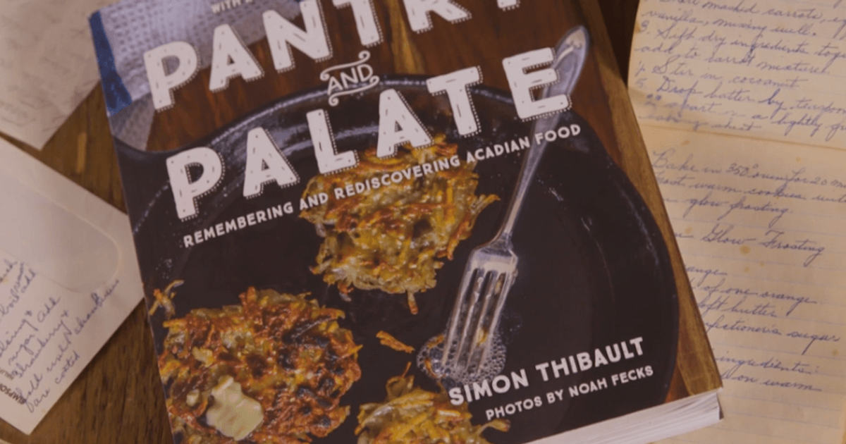 Fring frangs and rappie pie: Simon Thibault brings to life Acadian ...